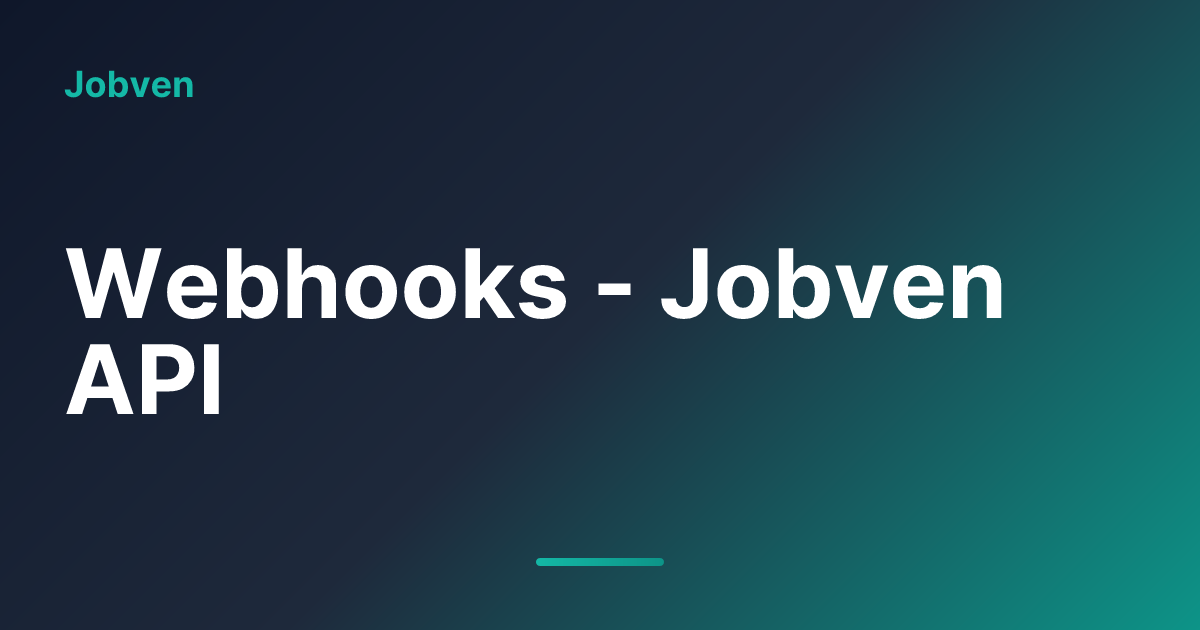 Webhooks - Jobven API - Jobven